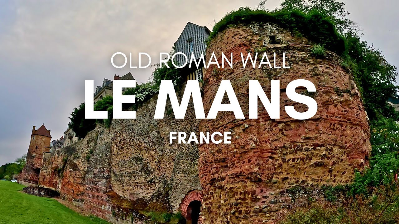 Ancient Roman Wall in Le Mans, France - La Vie Zine