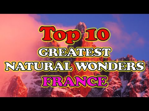 Top 10 Greatest Natural Wonders of France - La Vie Zine