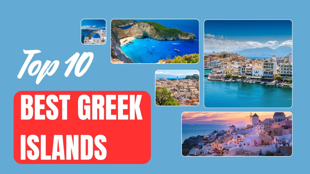 Best Greek Islands to Visit: We pick our Top 10 Islands That You Have ...