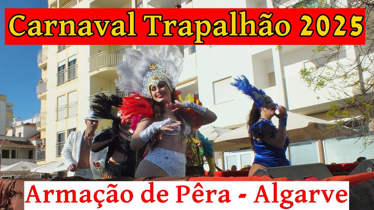 Carnaval Trapalhão 2025 - Armação de Pêra - Algarve - Portugal - La Vie ...