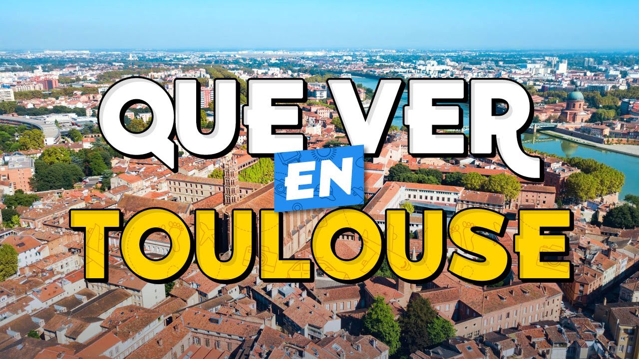 🧳️ TOP 10 Que Ver en TOULOUSE ️ Guía Turística Que Hacer en TOULOUSE - La Vie Zine