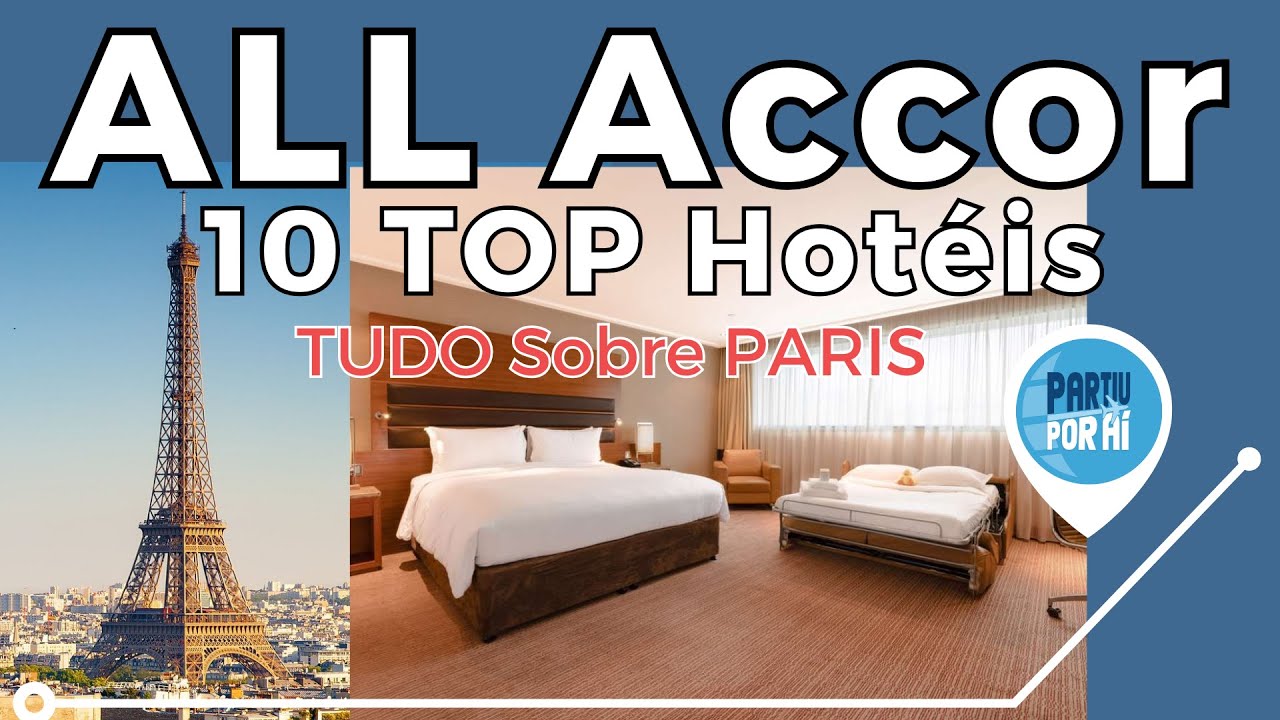 10 TOP hotéis ALL ACCOR em PARIS para todos os BOLSOS | TUDO Sobre ...