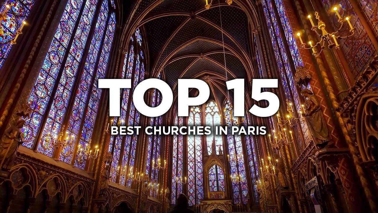 TOP 15 - Most beautiful Churches in Paris - MUST SEE - La Vie Zine