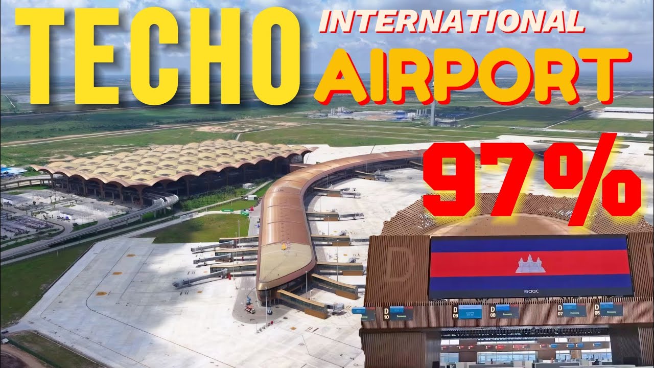 Cambodia's NEW Gateway to the World Techo International Airport TAKES ...
