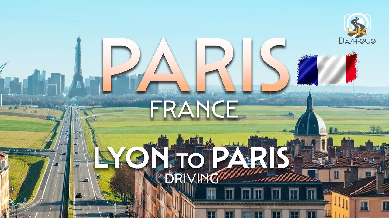 Lyon to Paris 4K Drive 🇫🇷 | Scenic Road Trip Through France | Dashcam ...