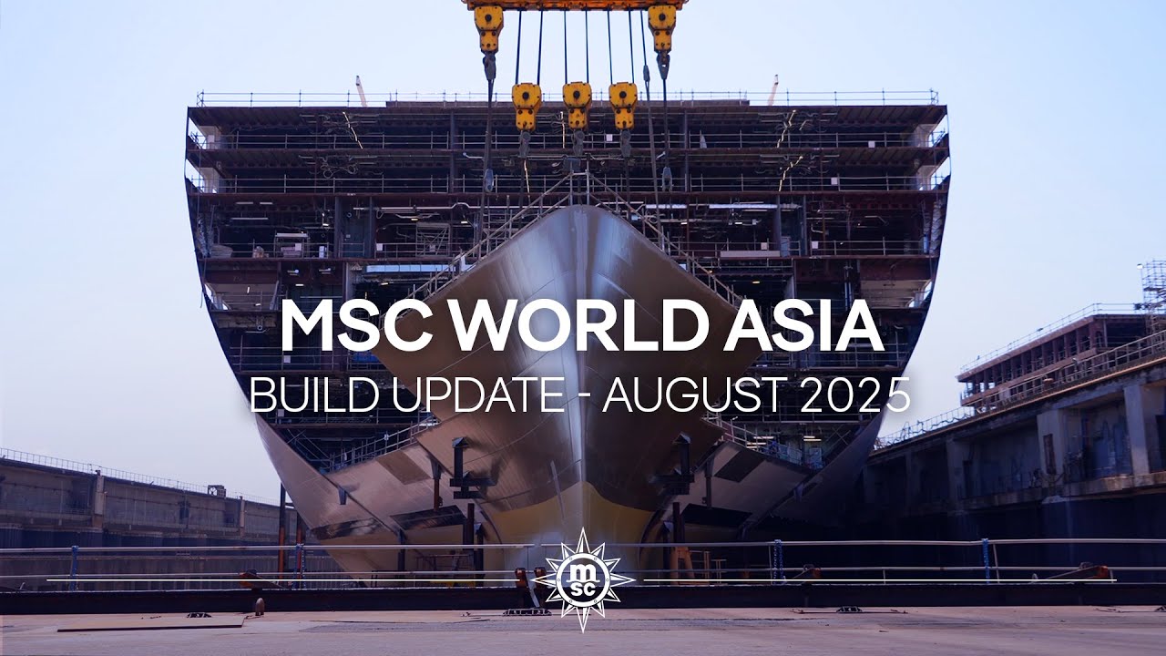 MSC World Asia Build Update - August 2025 - La Vie Zine