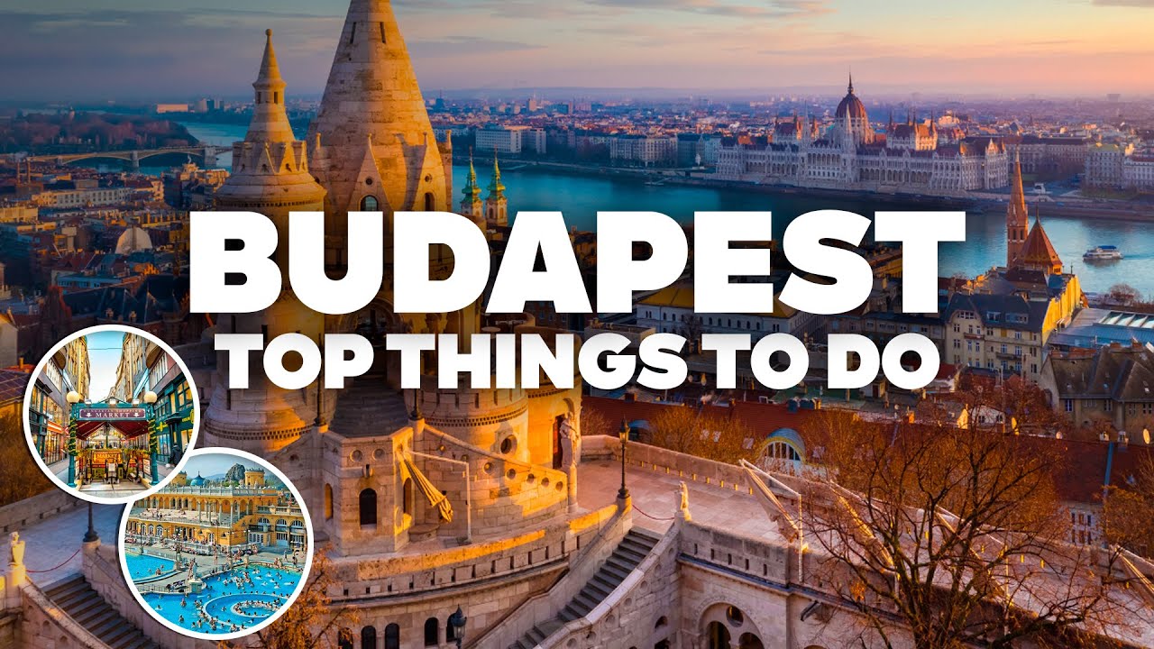 BEST THINGS TO DO IN BUDAPEST! Must-See Attractions! - La Vie Zine