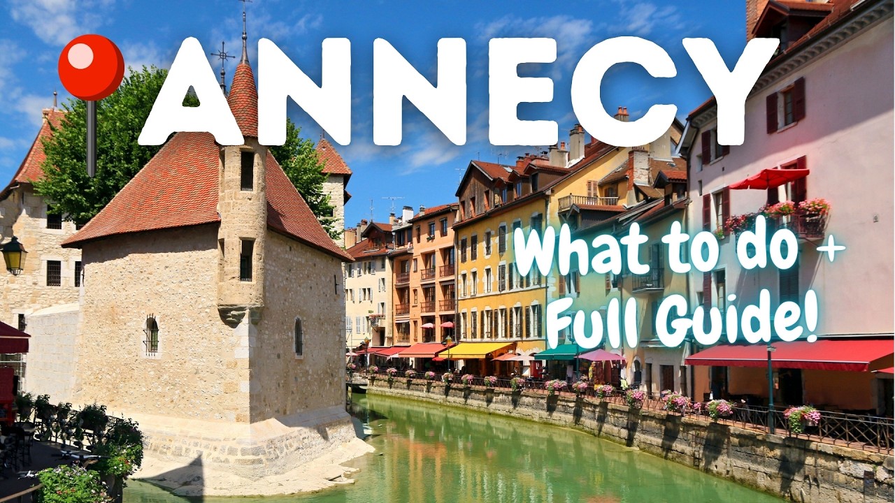 ANNECY, FRANCE TRAVEL GUIDE: What to do, see, & eat in Annecy | Best ...