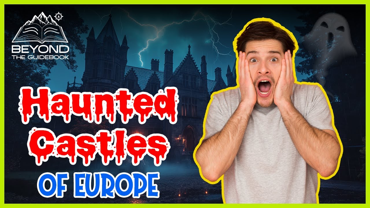 Top 7 Haunted Castles in Europe to Visit This Halloween - La Vie Zine