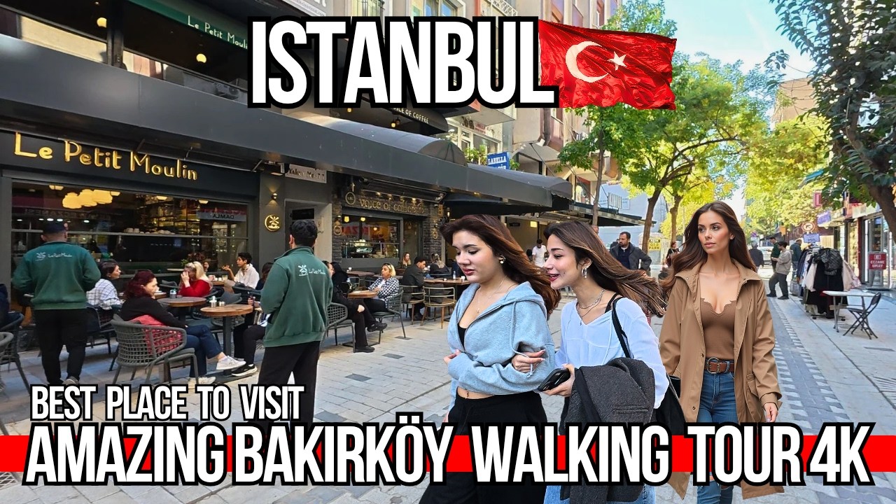 🇹🇷 Istanbul 4K Walking Tour 2025 | Experience Bakirkoy Real Life ...